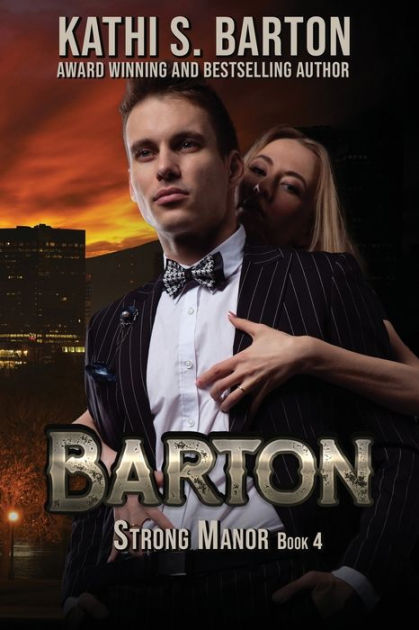 Barton: Strong Manor - Billionaire Romance by Kathi S Barton, Paperback ...