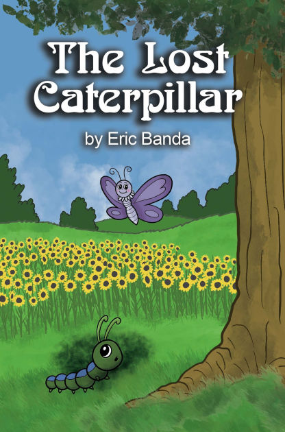 The Lost Caterpillar by Eric Banda | eBook | Barnes & Noble®