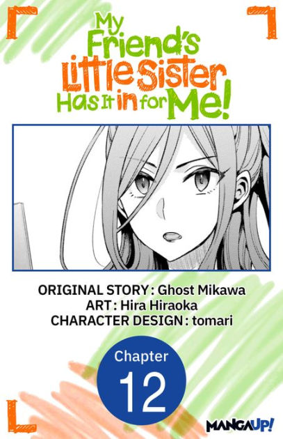 My Friend's Little Sister Has It in for Me! #012 by Ghost Mikawa, Hira ...