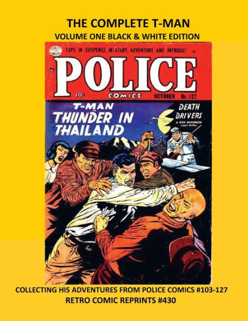 THE COMPLETE T-MAN VOLUME ONE BLACK & WHITE EDITION: COLLECTING HIS ...