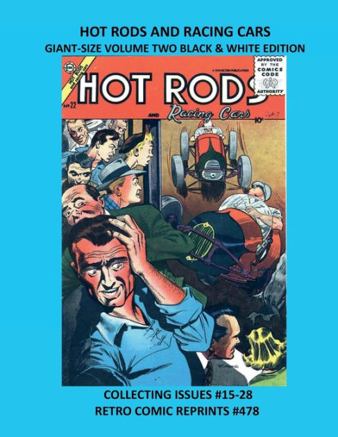 HOT RODS AND RACING CARS GIANT-SIZE VOLUME TWO BLACK & WHITE EDITION ...