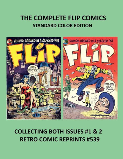 THE COMPLETE FLIP COMICS STANDARD COLOR EDITION: COLLECTING BOTH ISSUES ...