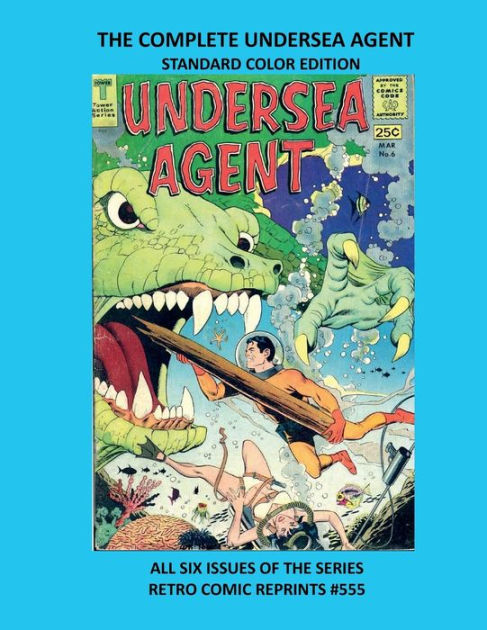 THE COMPLETE UNDERSEA AGENT STANDARD COLOR EDITION: ALL SIX ISSUES OF ...
