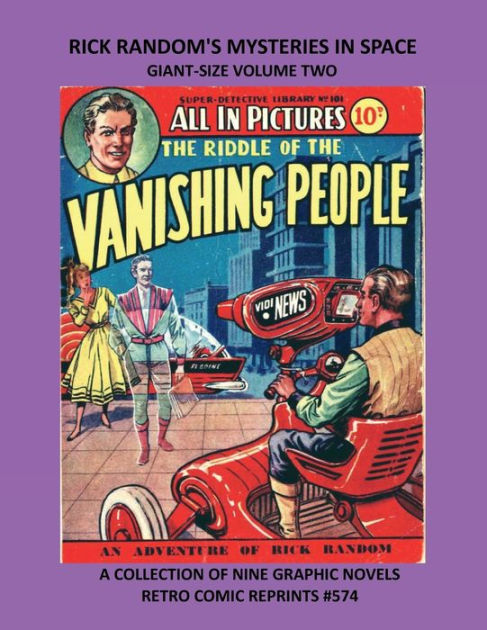 RICK RANDOM'S MYSTERIES IN SPACE GIANT-SIZE VOLUME TWO: A COLLECTION OF ...