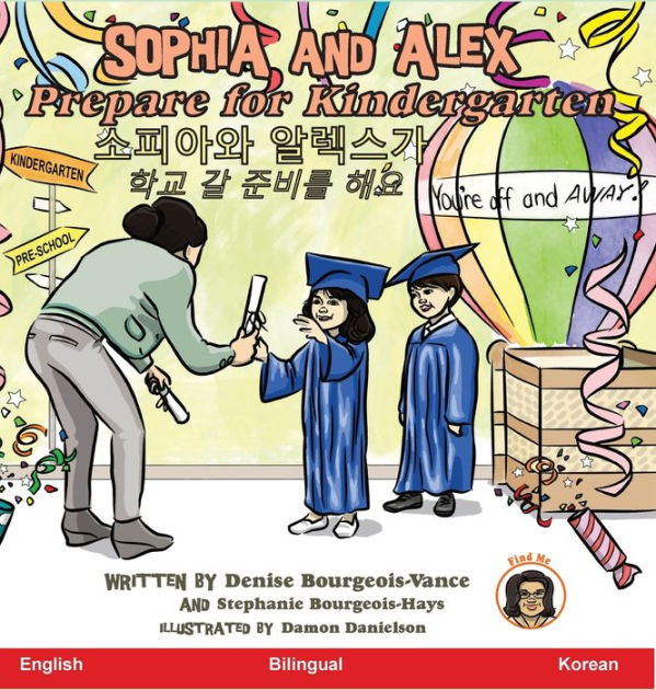 Sophia and Alex Prepare for Kindergarten: 소피아와 알렉스가학교 갈 준비를 해요 by ...