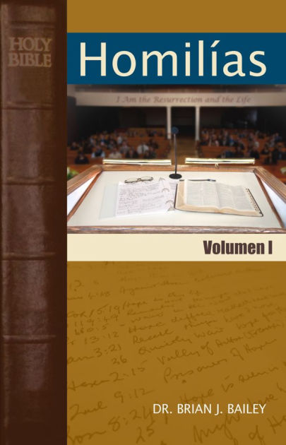 Homilías Volumen I by Dr. Brian J. Bailey | eBook | Barnes & Noble®