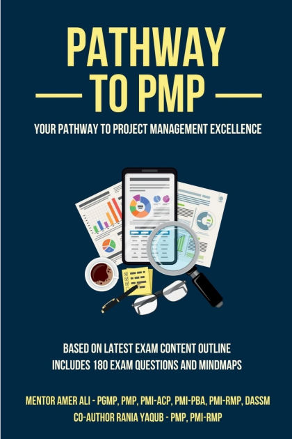 Pathway to Pmp: Your Pathway to Project Management Excellence by Amer ...