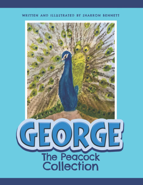 George The Peacock Collection by Sharron Bennett | eBook | Barnes & Noble®