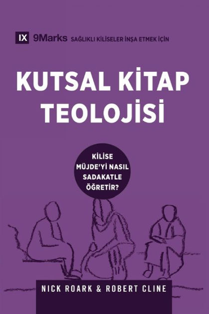 Kutsal Kitap Teolojisi (Biblical Theology) (Turkish): How the Church ...