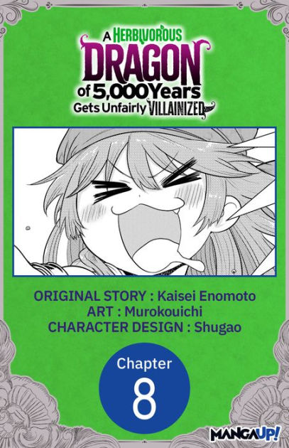 A Herbivorous Dragon of 5,000 Years Gets Unfairly Villainized #008 by ...