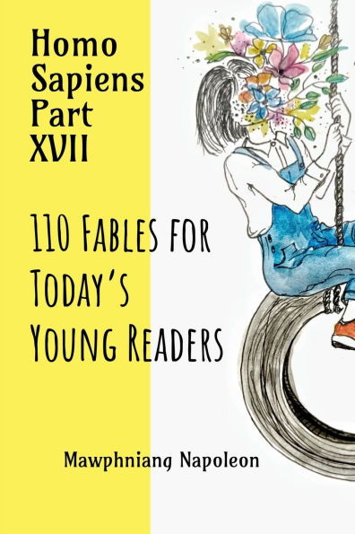 Homo Sapiens Part - XVII: 110 Fables for Today's Young Readers by ...
