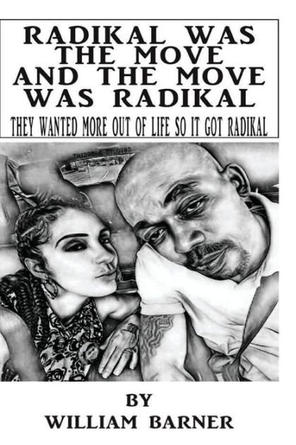 Radikal Was The Move and The Move Was Radikall by WILLIAM BARNER ...