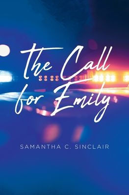 The Call for Emily by Samantha C Sinclair, Paperback | Barnes & Noble®