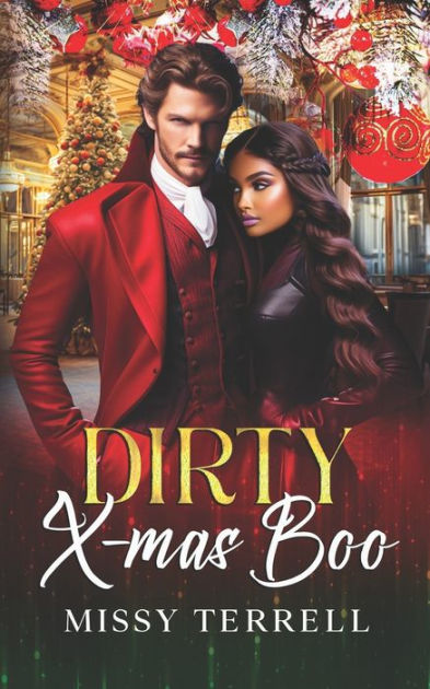 Dirty X-mas Boo: A Fake Dating Holiday Romantic Mystery by Missy ...