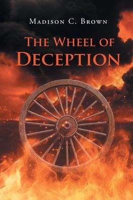 The Wheel of Deception by Madison C Brown, Paperback | Barnes & Noble®