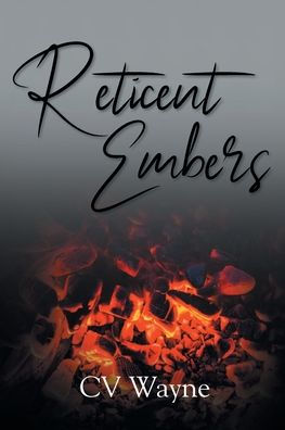 Reticent Embers by CV Wayne, Paperback | Barnes & Noble®