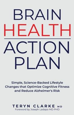 Brain Health Action Plan: Simple, Science-Backed Lifestyle Changes that ...