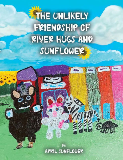 The Unlikely Friendship of River Hugs and Sunflower by April Sunflower ...