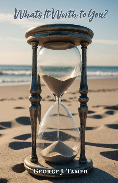 What's It Worth to You? by George J Tamer, Paperback | Barnes & Noble®