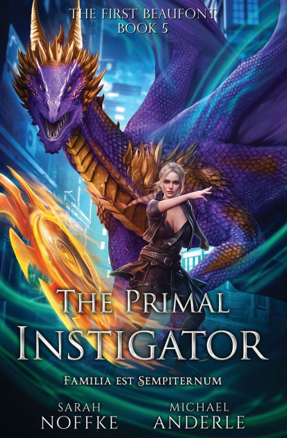 The Primal Instigator: The First Beaufont Book 5 by Sarah Noffke ...