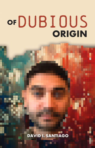 Of Dubious Origin by David Santiago, Paperback | Barnes & Noble®