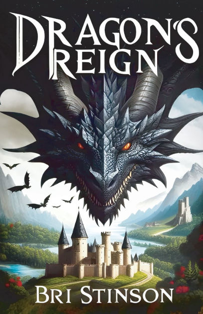 Dragon's Reign by Bri Stinson, Paperback | Barnes & Noble®