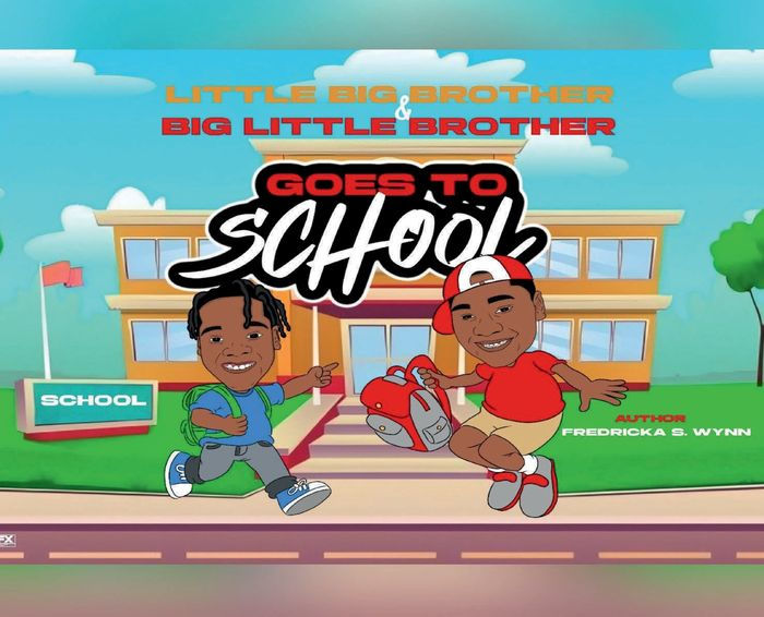 Little big brother & Big little Brother goes to school by Fredricka ...