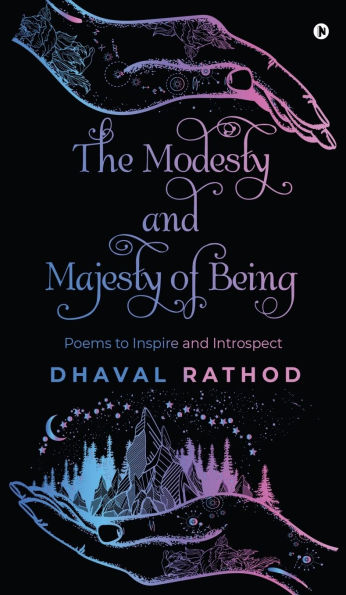 The Modesty and Majesty of Being: Poems to Inspire and Introspect by ...