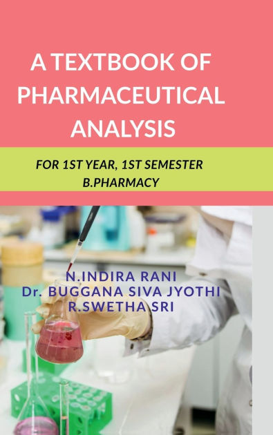 A Textbook of Pharmaceutical Analysis: For 1st Year, 1st Semester B ...