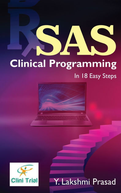 SAS Clinical Programming: In 18 Easy Steps by Y Lakshmi Prasad ...