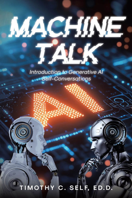 Machine Talk: Introduction to Generative AI Self-Conversations by ...