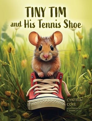Tiny Tim and His Tennis Shoe by Cynthia Coxe, Hardcover | Barnes & Noble®