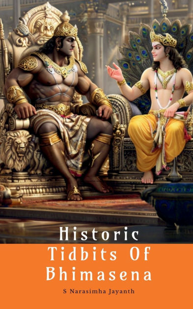 Historic Tidbits Of Bhimasena by S Narasimha Jayanth, Paperback ...