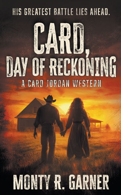 Card, Day of Reckoning: A Classic Western Adventure by Monty R Garner ...