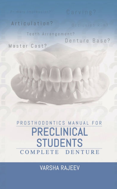 Prosthodontics Manual for Preclinical Students-Complete Denture by ...