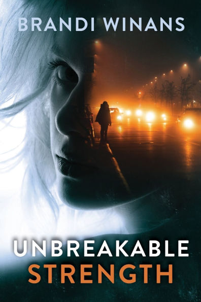 Unbreakable Strength by Brandi Winans, Paperback | Barnes & Noble®