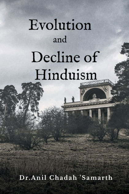 Evolution and Decline of Hinduism by Dr Anil Chadah 'Samarth, Paperback ...
