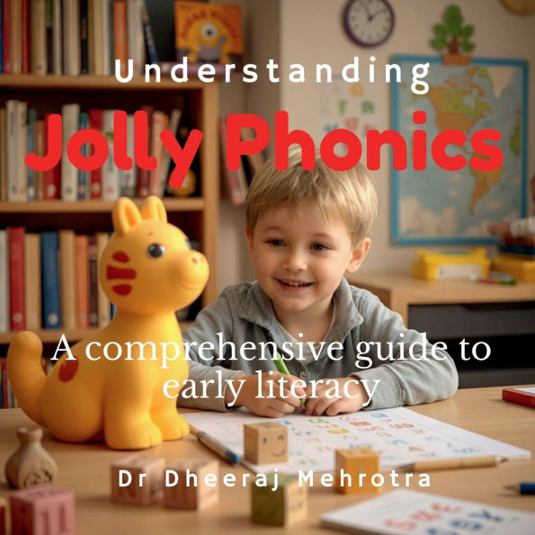 Understanding Jolly Phonics: A comprehensive guide to early literacy by ...