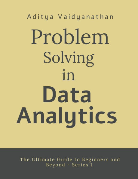Problem Solving in Data Analytics: The ultimate Guide to Problem ...