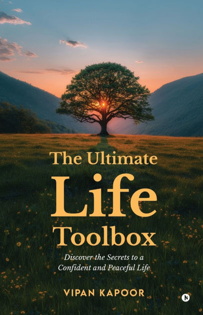 The Ultimate Life Toolbox: Discover the Secrets to a Confident and ...