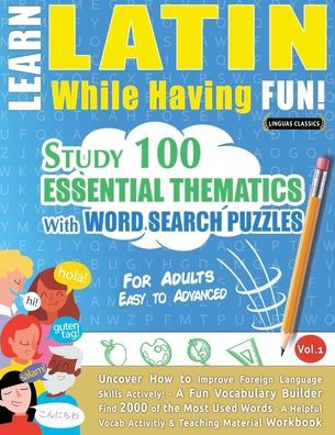Learn Latin While Having Fun! - For Adults: Easy to Advanced - Study ...