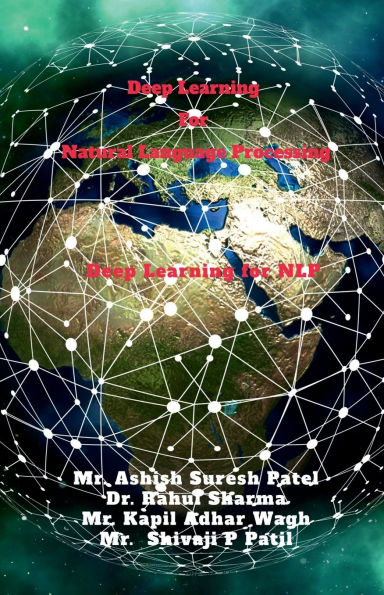 Deep Learning For Natural Language Processing Deep Learning With Nlp By Mr Ashish Suresh Patel