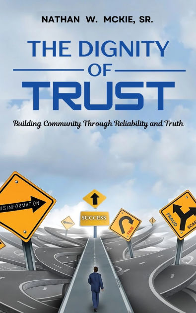 The Dignity of Trust: Building Community Through Reliability and Truth ...