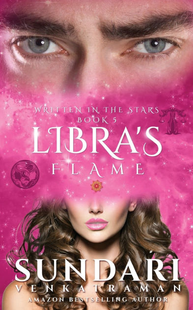 Libra's Flame: Written in the Stars Book 5 by Sundari Venkatraman ...