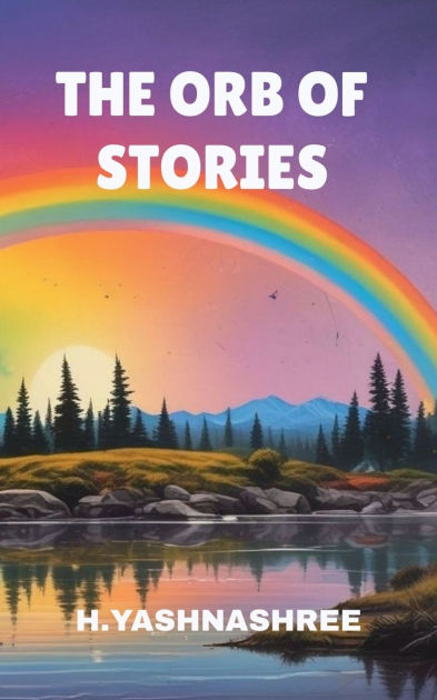 The Orb of Stories by H Yashnashree, Paperback | Barnes & Noble®