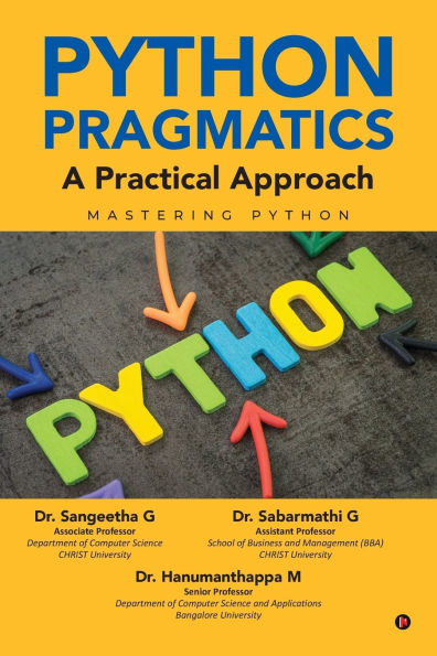 Python Pragmatics: A Practical Approach: Mastering Python: The Dependable Guide for Treating ...