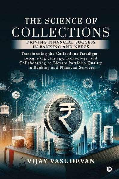 The Science of Collections: Driving Financial Success in Banking and ...