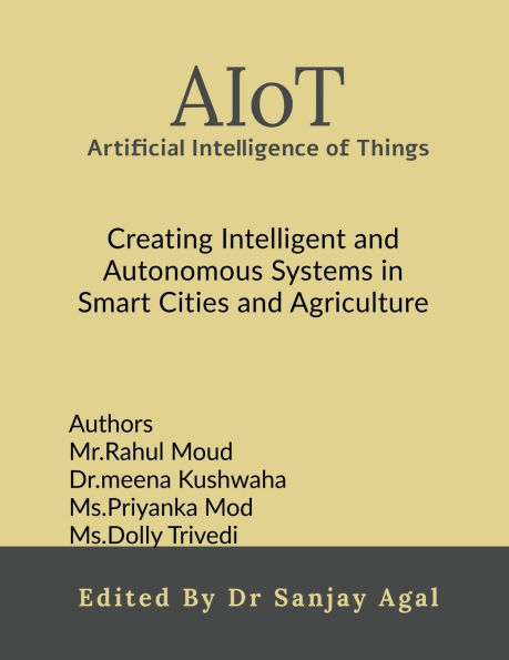 AIoT: Artificial Intelligence of Things by Dr Sanjay Agal, Paperback | Barnes & Noble®