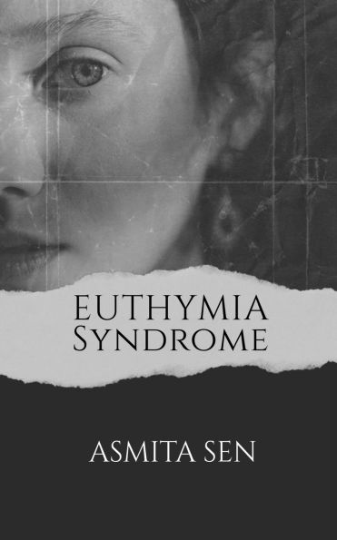 Euthymia Syndrome by Asmita Sen, Paperback | Barnes & Noble®