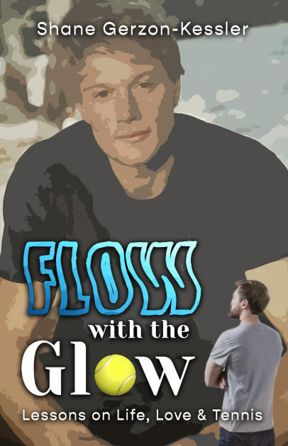 Flow with the Glow by Shane Gerzon-Kessler, Paperback | Barnes & Noble®